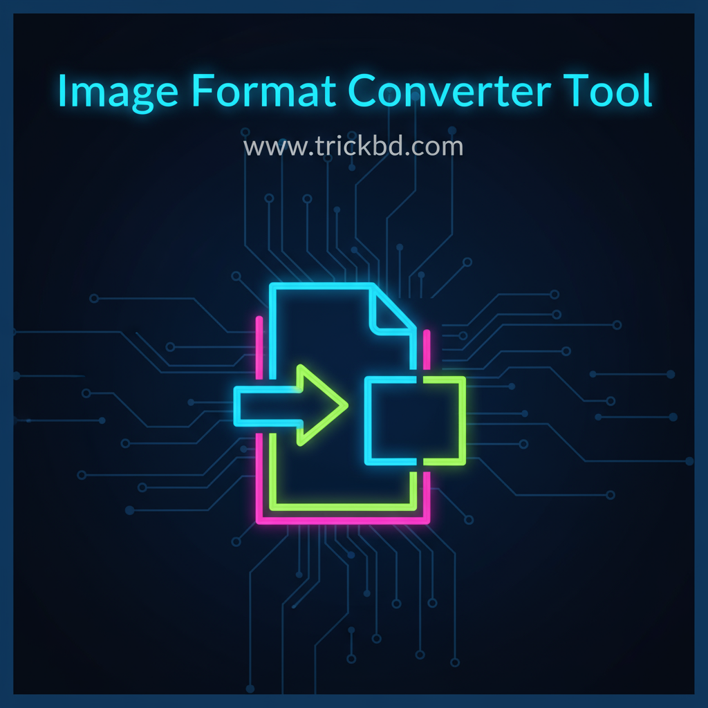 Image Format Convertor ওয়েবসাইট তৈরি করুন! ফ্রী ডোমেইন এর সাথে! [vercel project ] - Trickbd.com