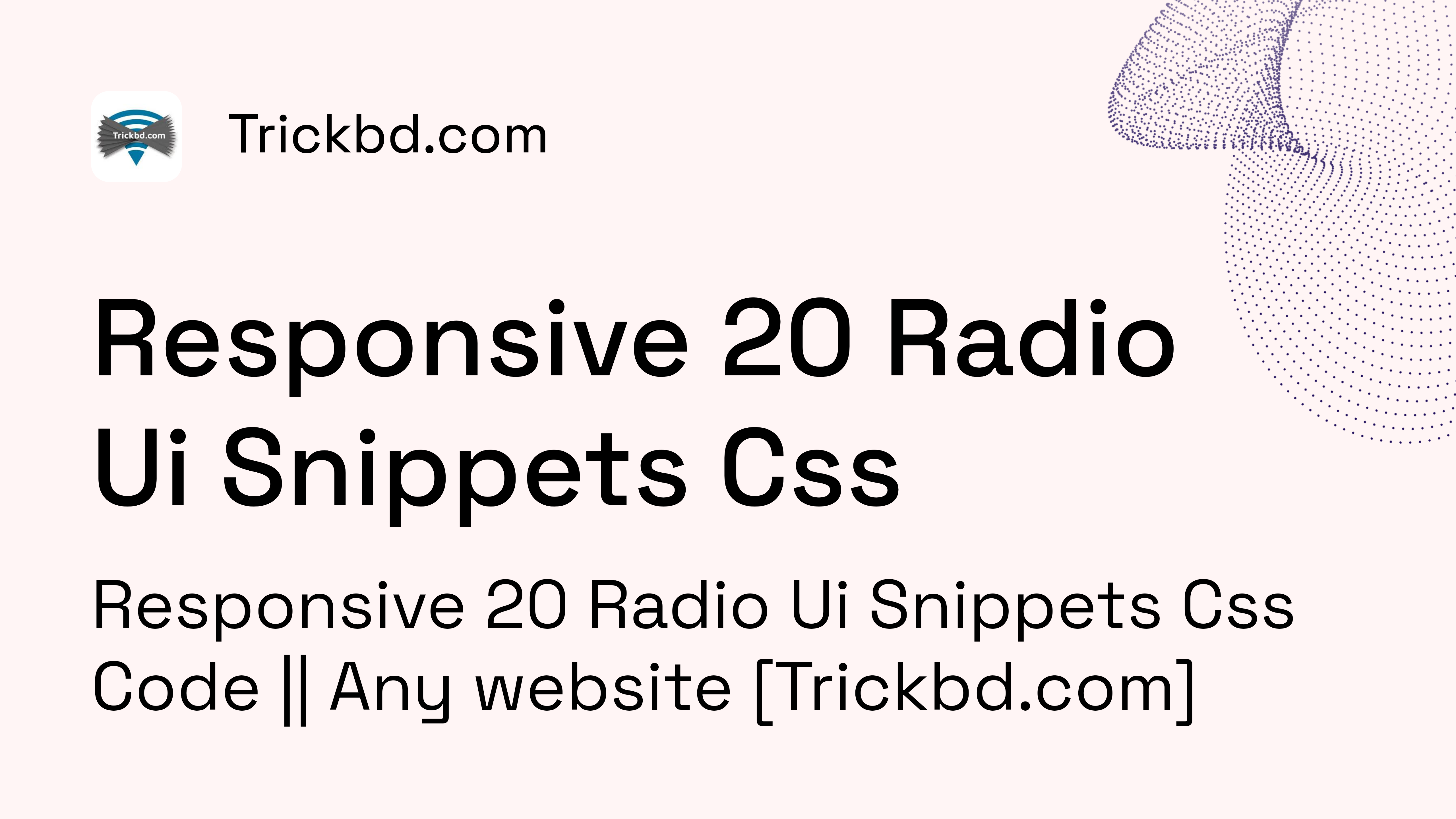 রেসপন্সিভ ২০ টি Radio Ui Snippets! Css কোড - Trickbd.com